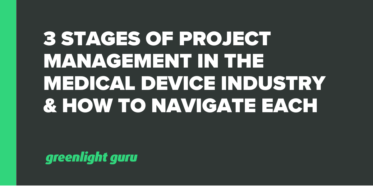 Medical Device Project Management: How to Navigate