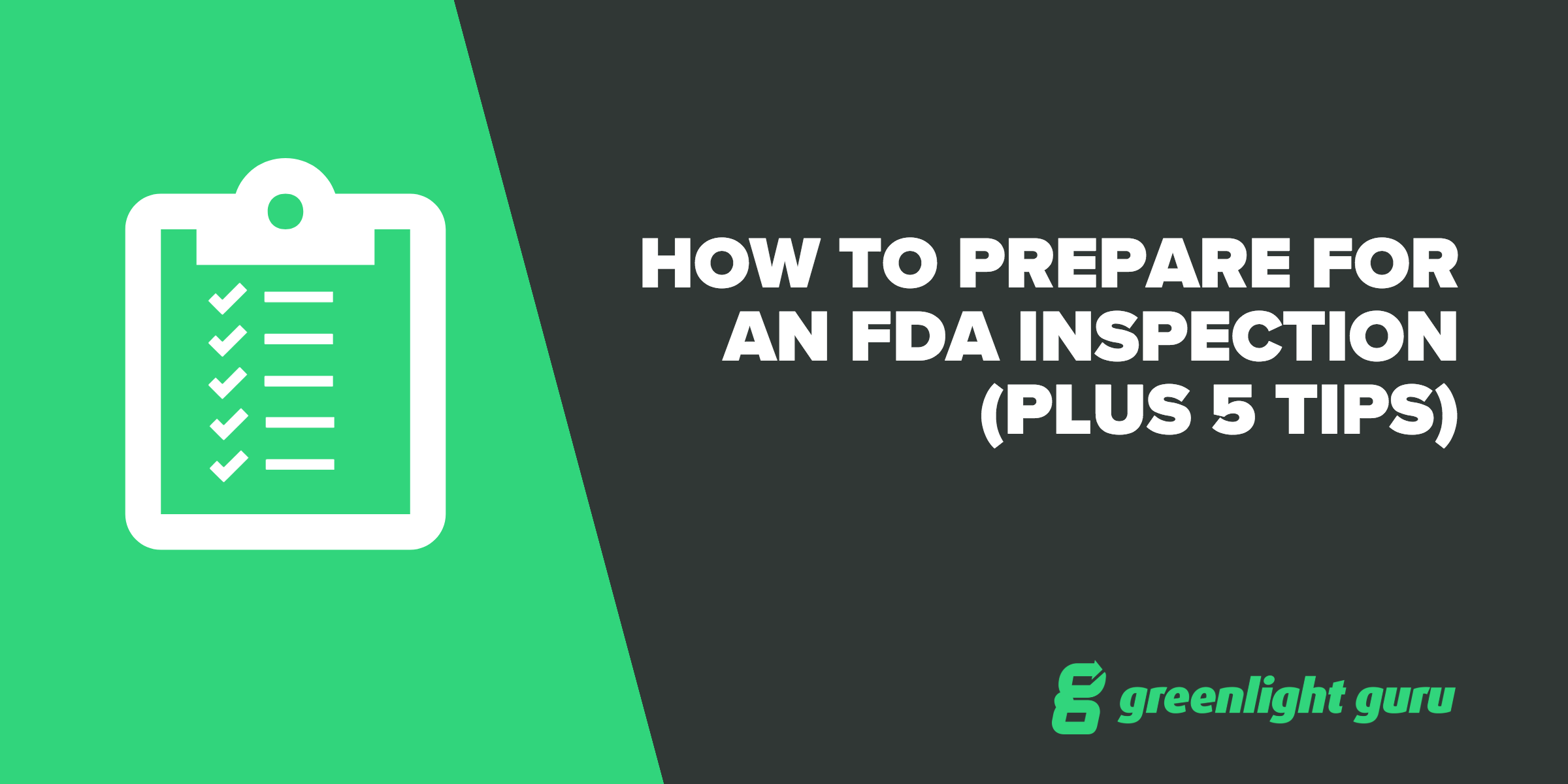 How To Prepare for an FDA Inspection (Plus 5 Tips)