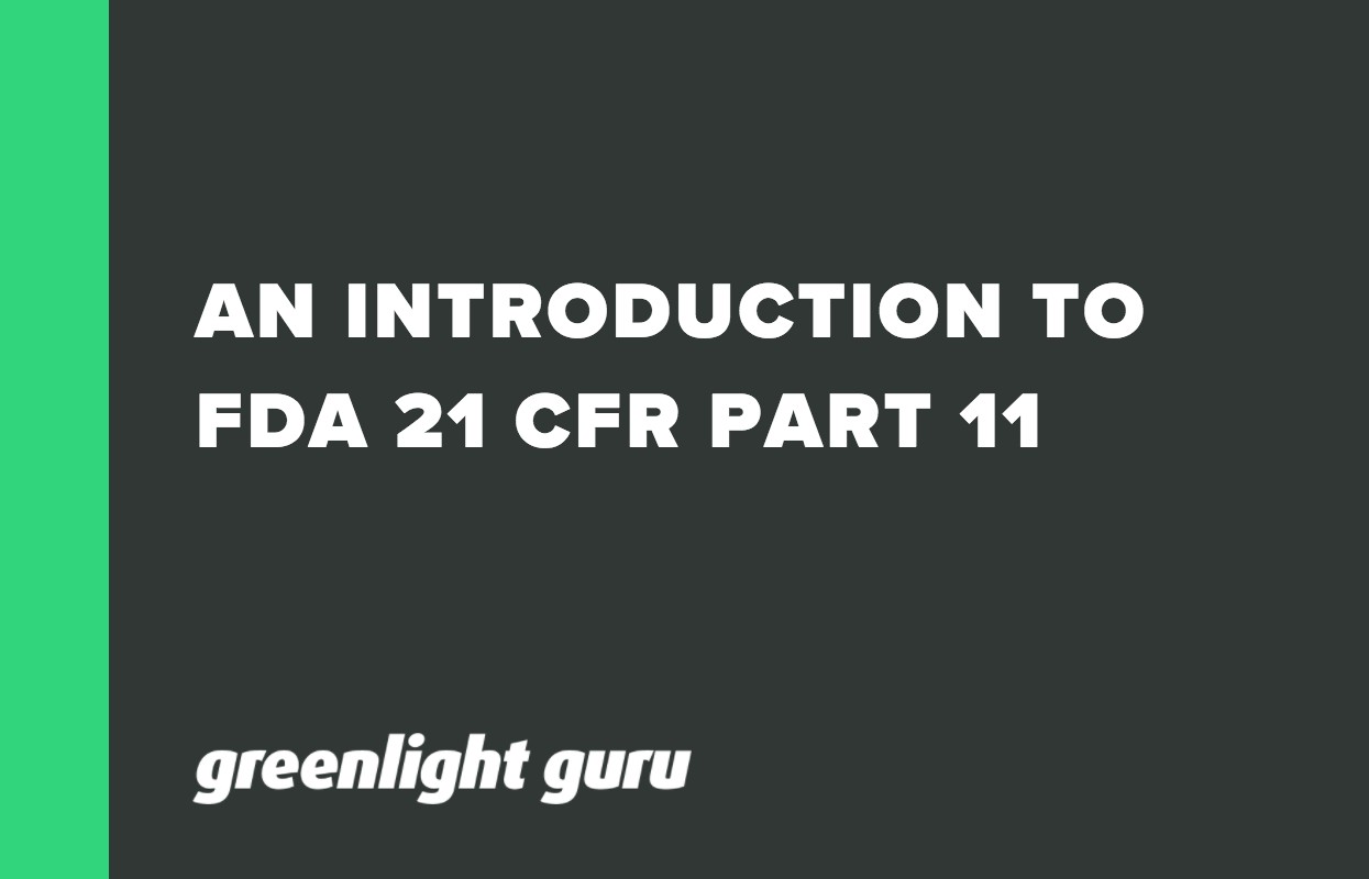 21 CFR Part 11 | Greenlight Guru