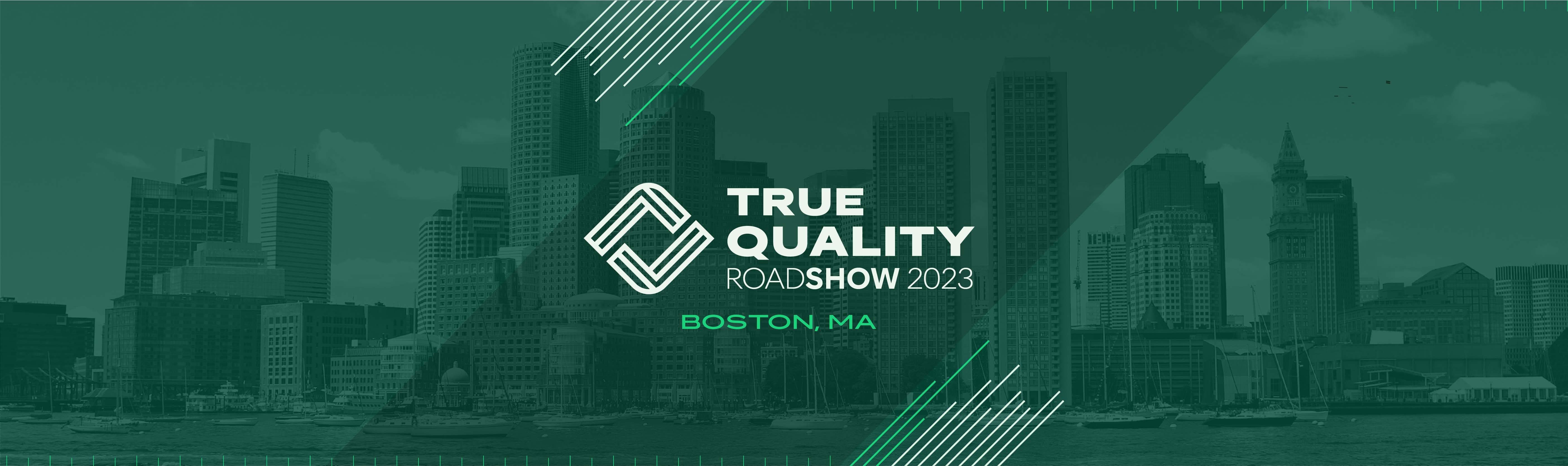 True Quality Roadshow 2023 Boston
