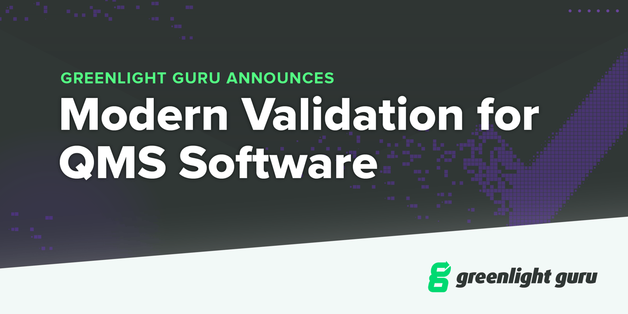 Greenlight Guru Modernizes Validation Approach to Streamline Software Implementation and ...