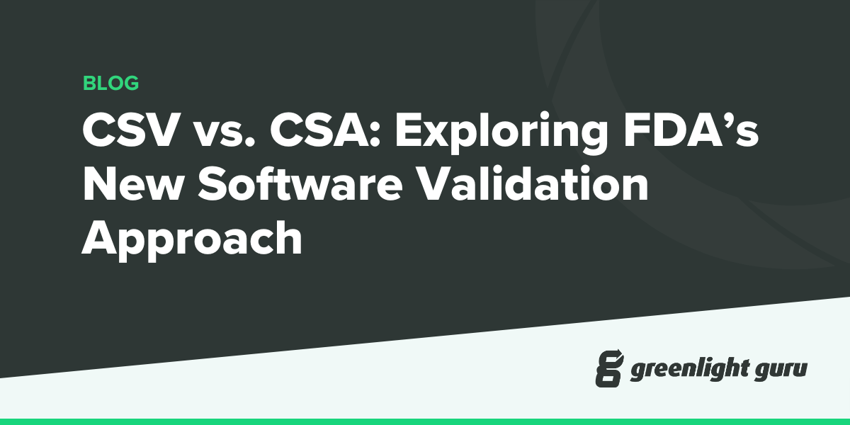 CSV vs. CSA: Exploring FDA’s Software Validation Approach