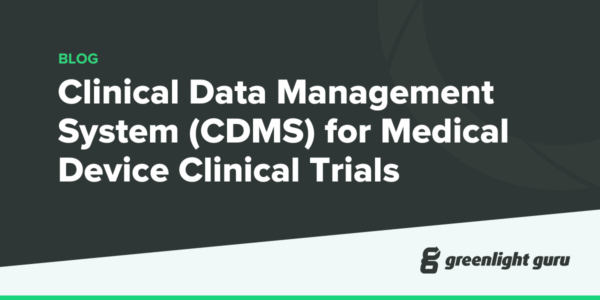 Clinical Data Management System (CDMS) for Medical Device Clinical Trials