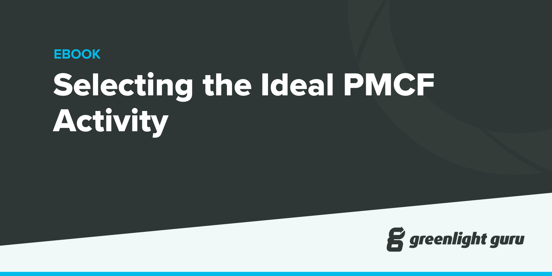 Selecting The Ideal PMCF Activity