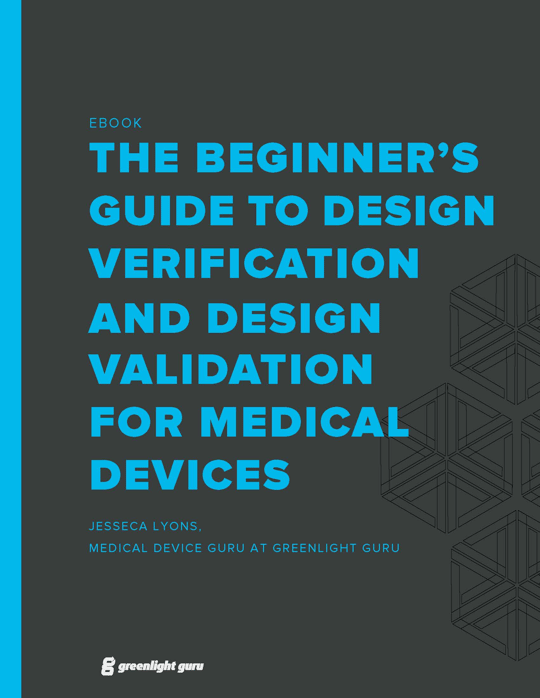 The Beginner's Guide to Design Verification and Design Validation for ...
