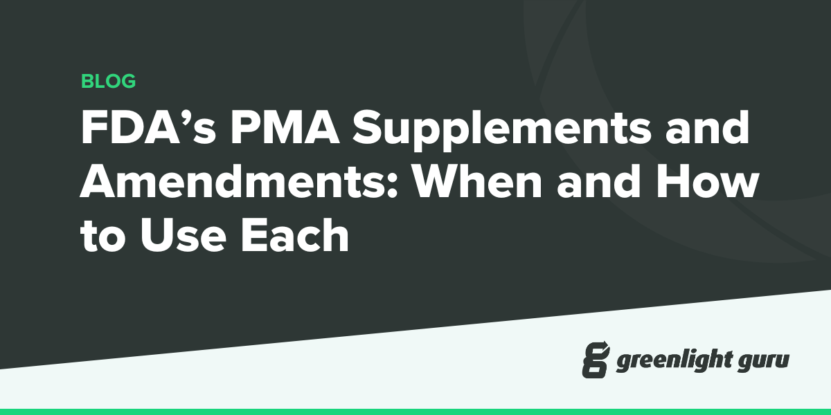 FDA’s PMA Supplements and Amendments: When and How to Use Each