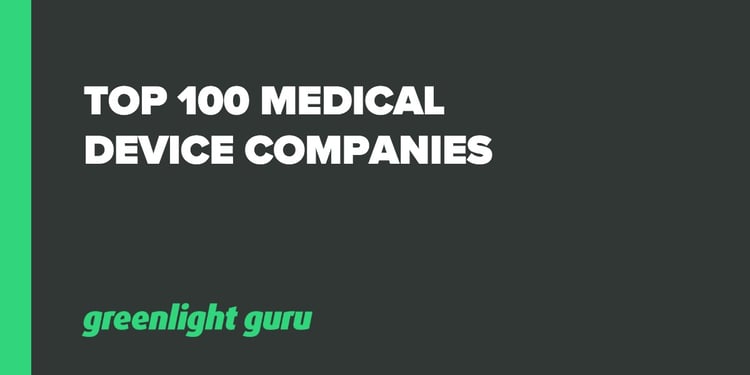 Top 100 Medical Device Companies [+Downloadable List]