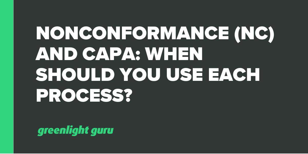 Nonconformance (NC) and CAPA: When Should You Use Each Process?