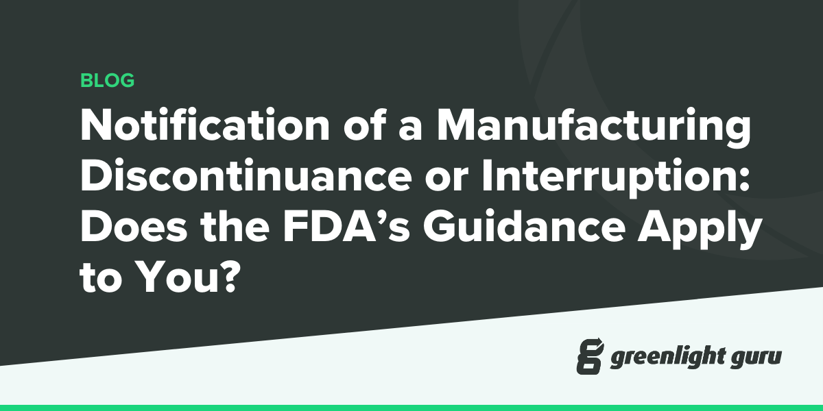 Notification of a Manufacturing Discontinuance or Interruption: Does ...