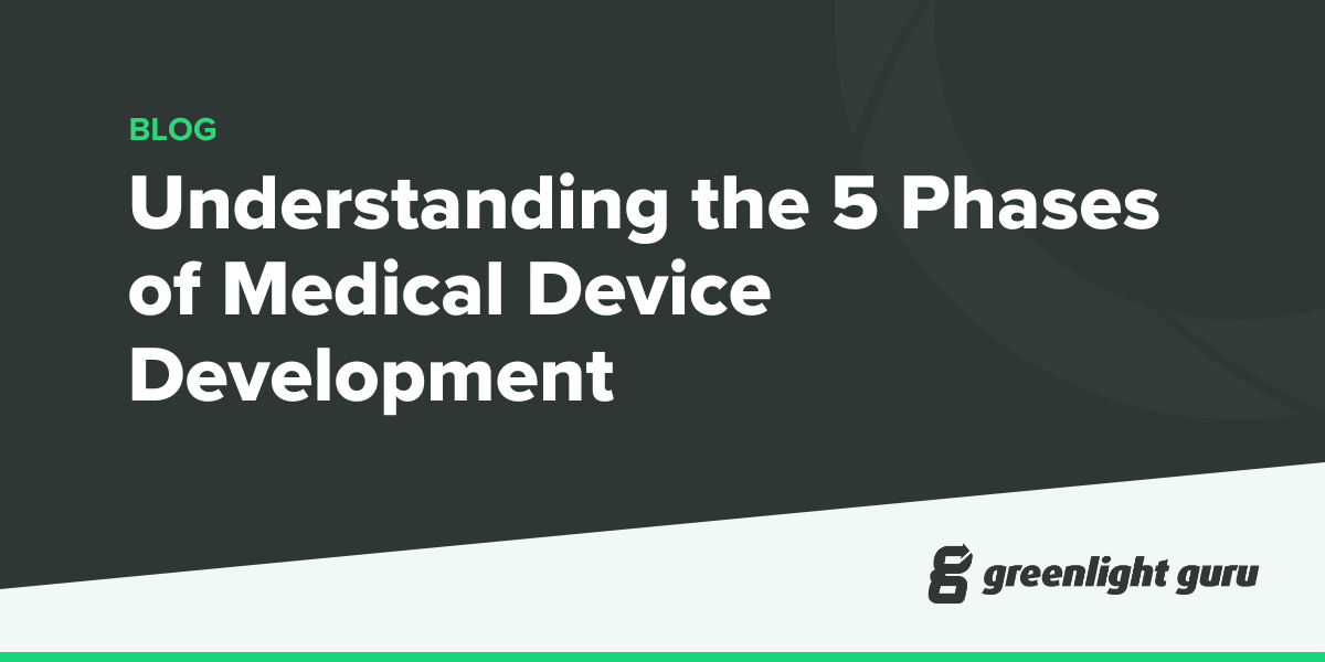 Medical Device Development Process [5 Phases]
