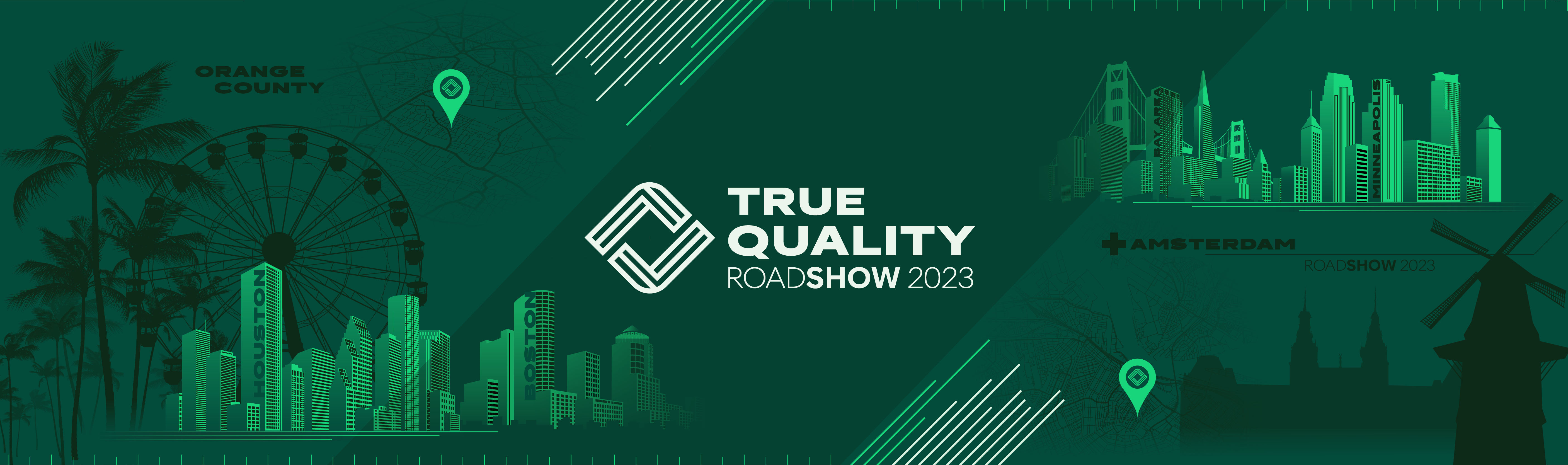 True Quality Roadshow 2023