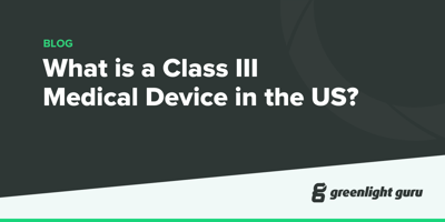 What is a Class III Medical Device in the US?