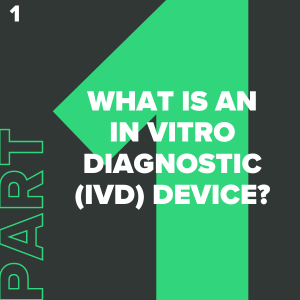 In Vitro Diagnostic (IVD) Devices Complete Guide [+Examples]