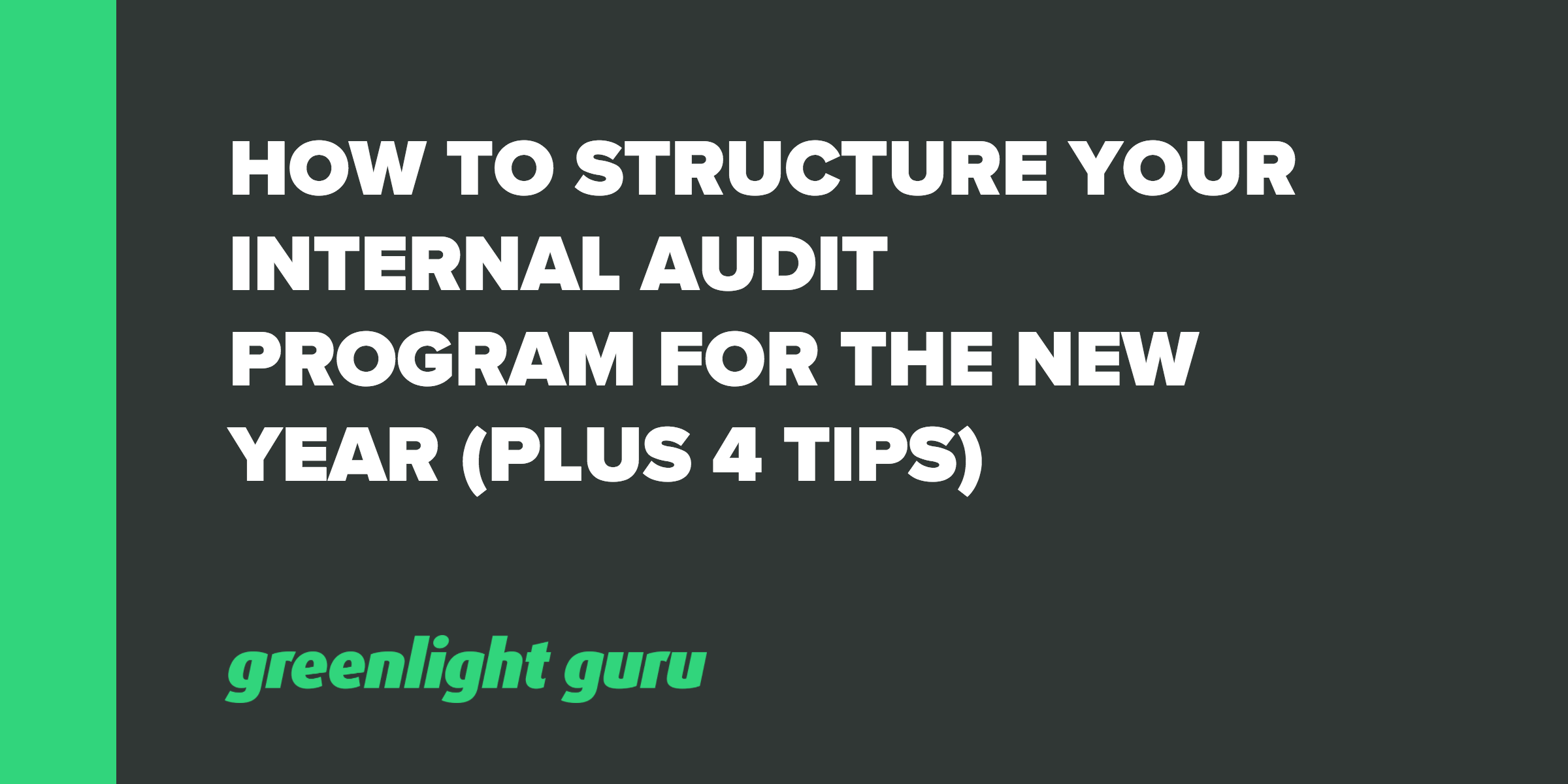 How to Structure Your Internal Audit Program (Plus 4 Tips)