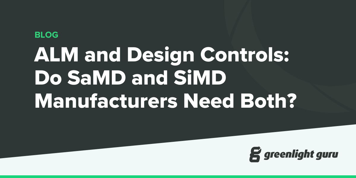 ALM and Design Controls: Do SaMD and SiMD Manufacturers Need Both?