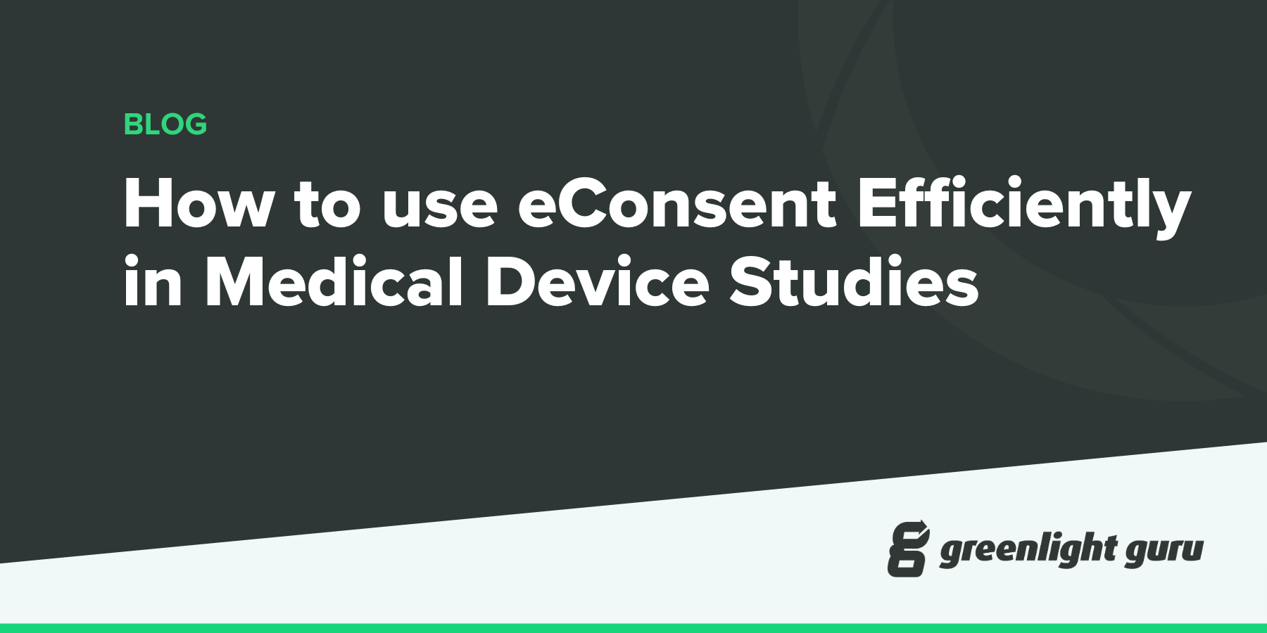eConsent in Clinical Trials for MedTech: How to do it Efficiently