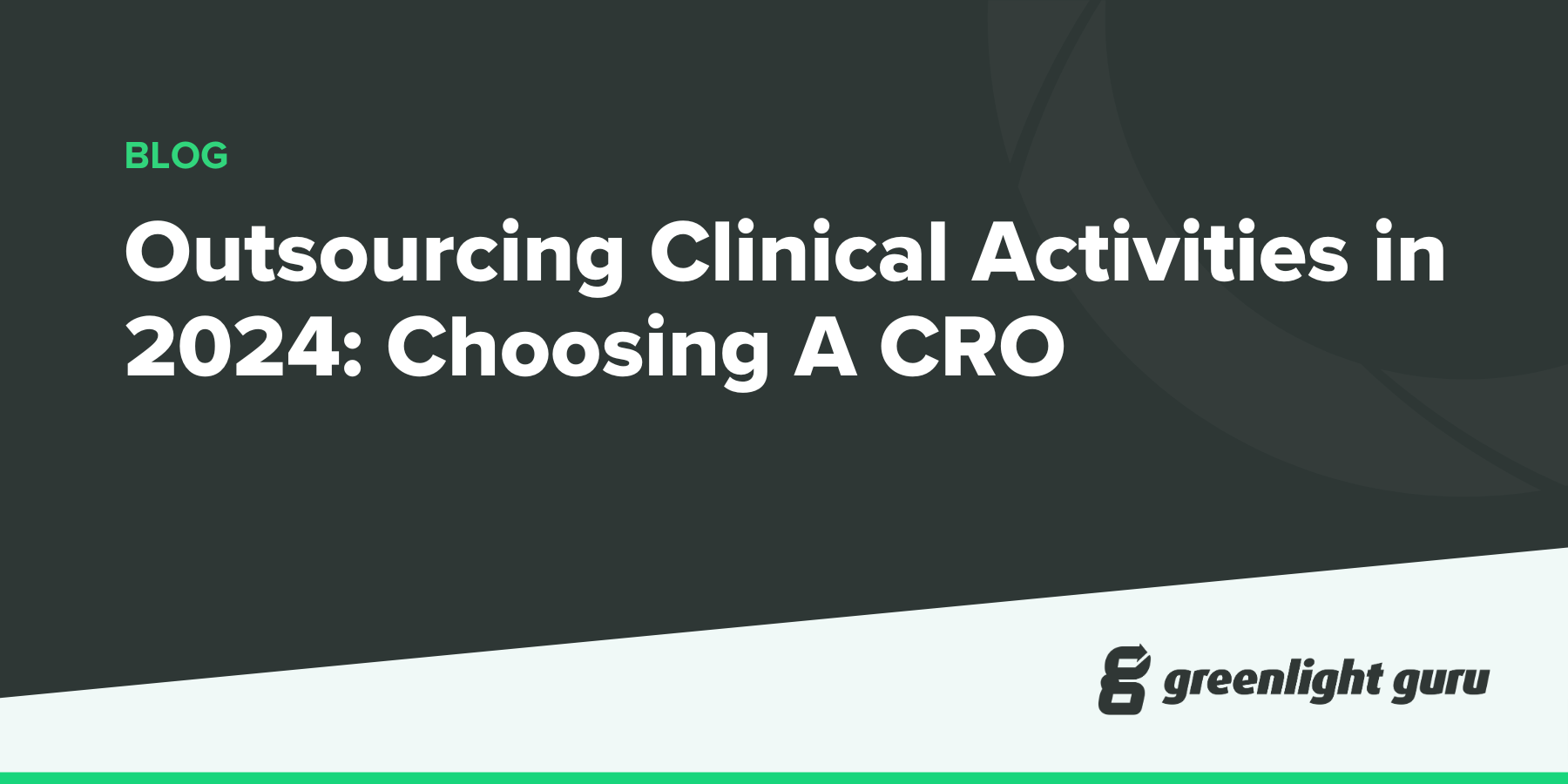 Outsourcing Clinical Activities in 2024: Choosing A CRO