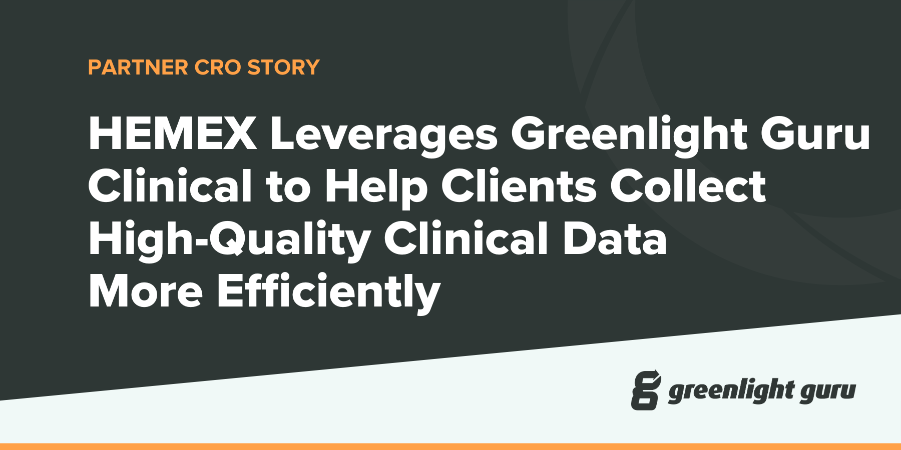 HEMEX Leverages Greenlight Guru Clinical to Collect High-Quality ...