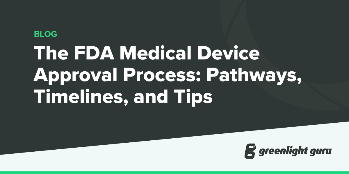 Medical Device FDA Approval Process [+Timeline]