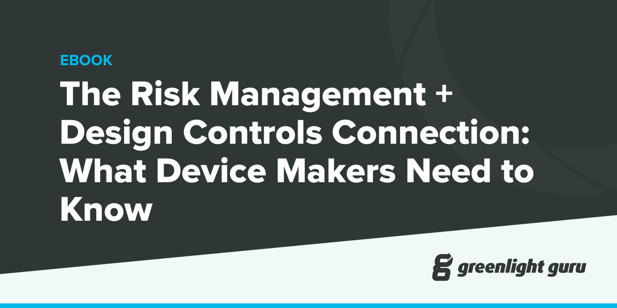 The Risk Management + Design Controls Connection: What Device Makers ...
