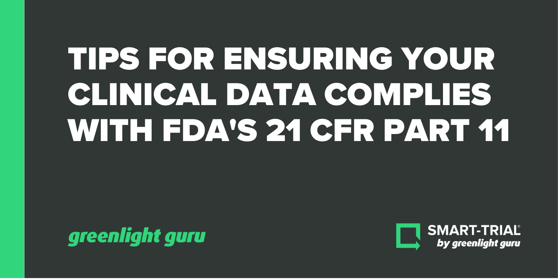 Tips for Ensuring Your Clinical Data Complies with FDA's 21 CFR Part 11