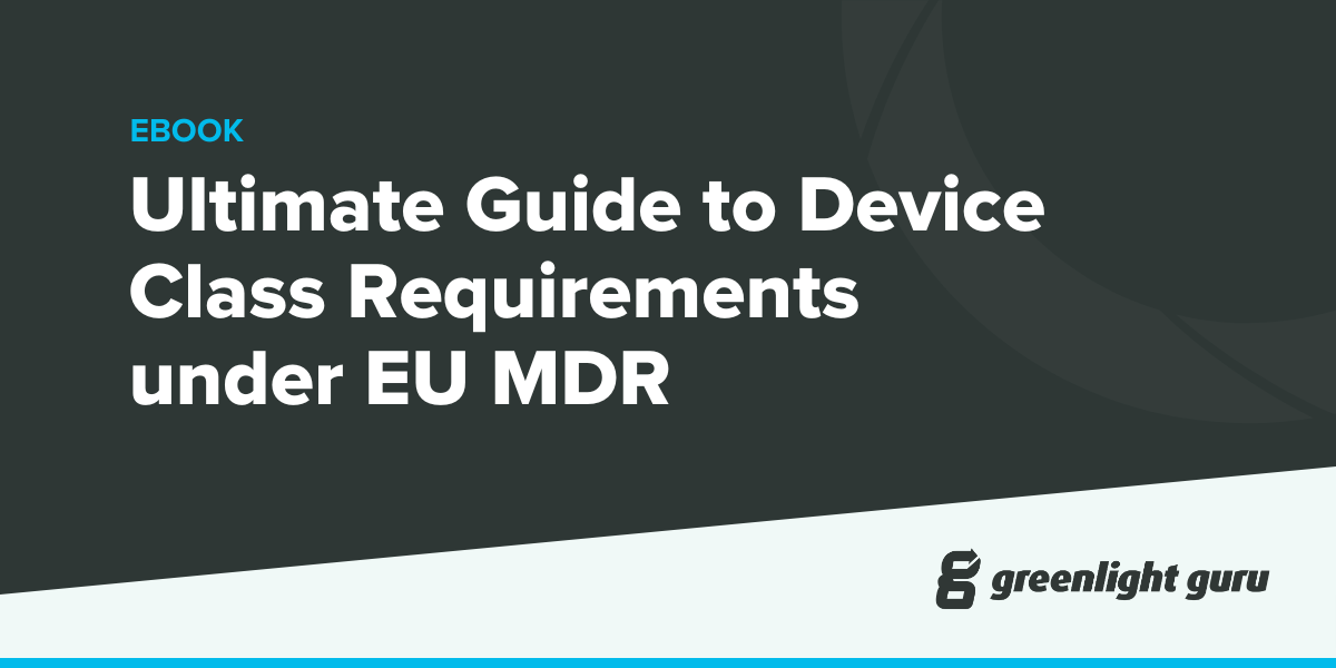 Ultimate Guide to Device Class Requirements under EU MDR
