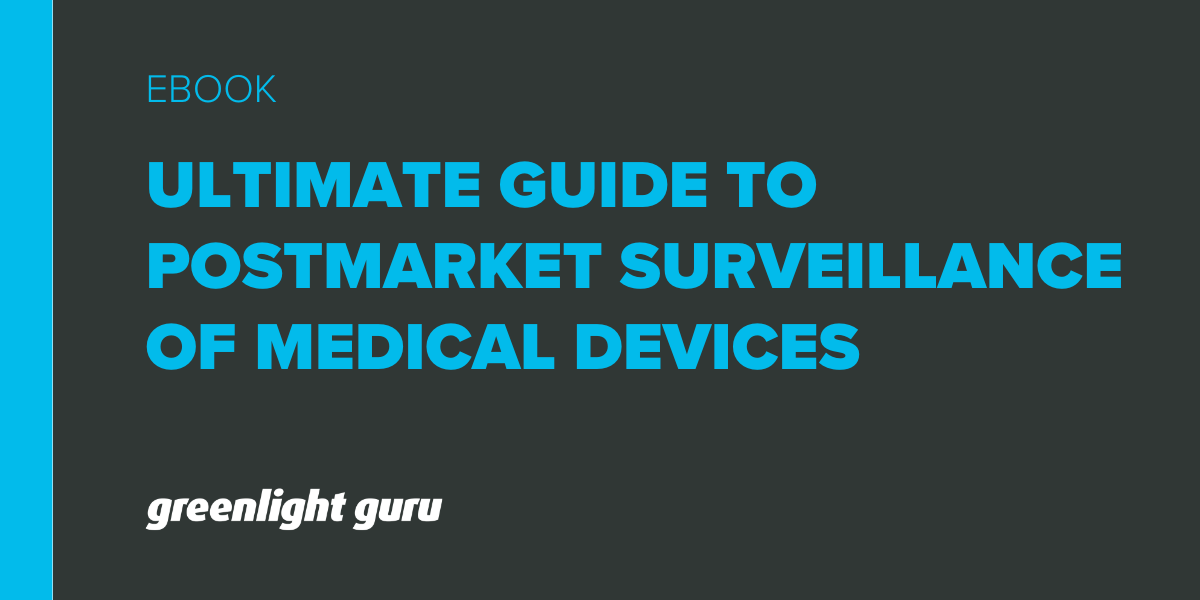 Ultimate Guide to Postmarket Surveillance of Medical Devices