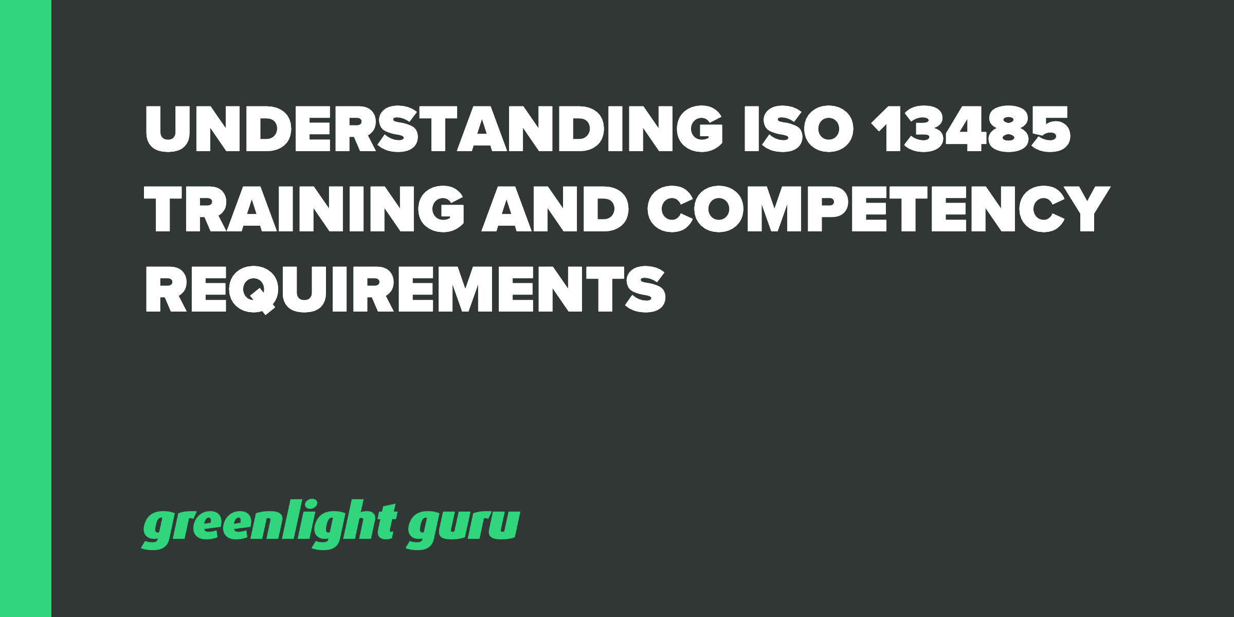 How to Comply with ISO 13485 Training & Requirements