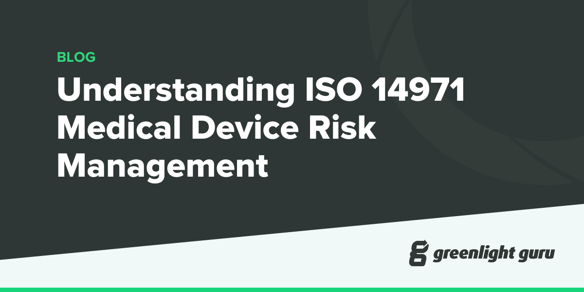Understanding ISO 14971 Medical Device Risk Management