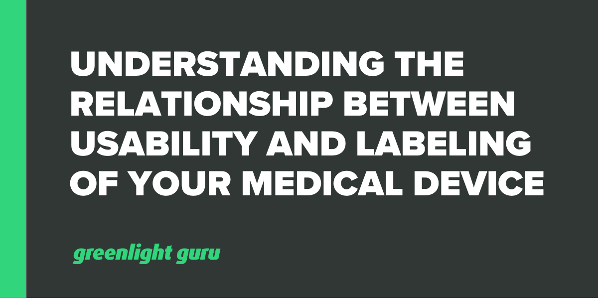 Understanding The Relationship Between Usability and Labeling of Your ...