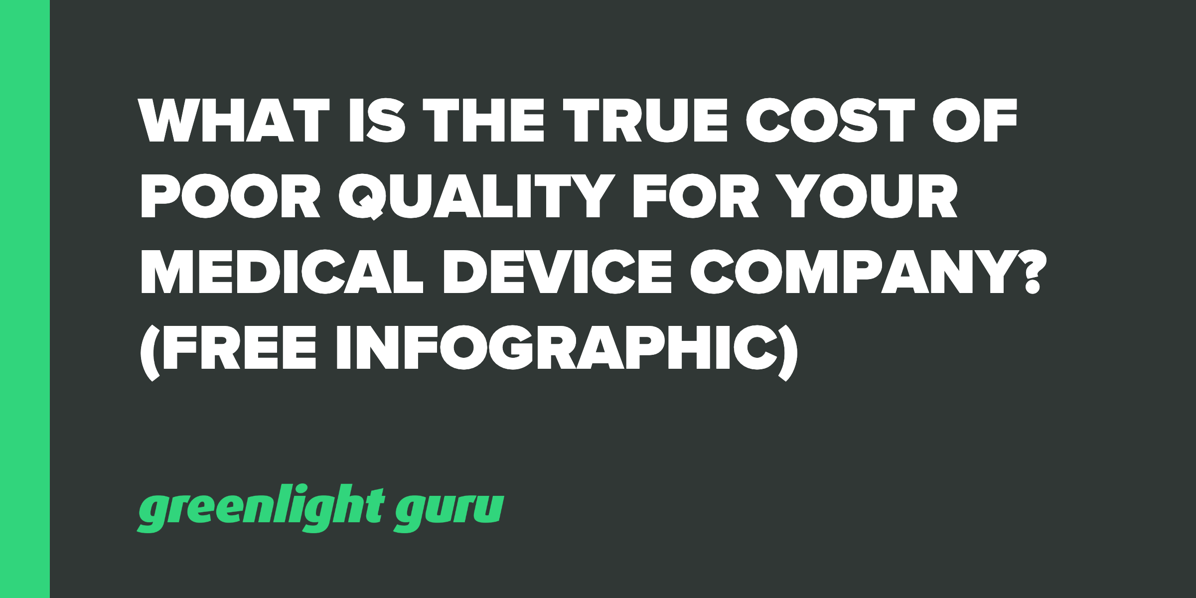 What is the True Cost of Poor Quality for Your Medical Device Company ...