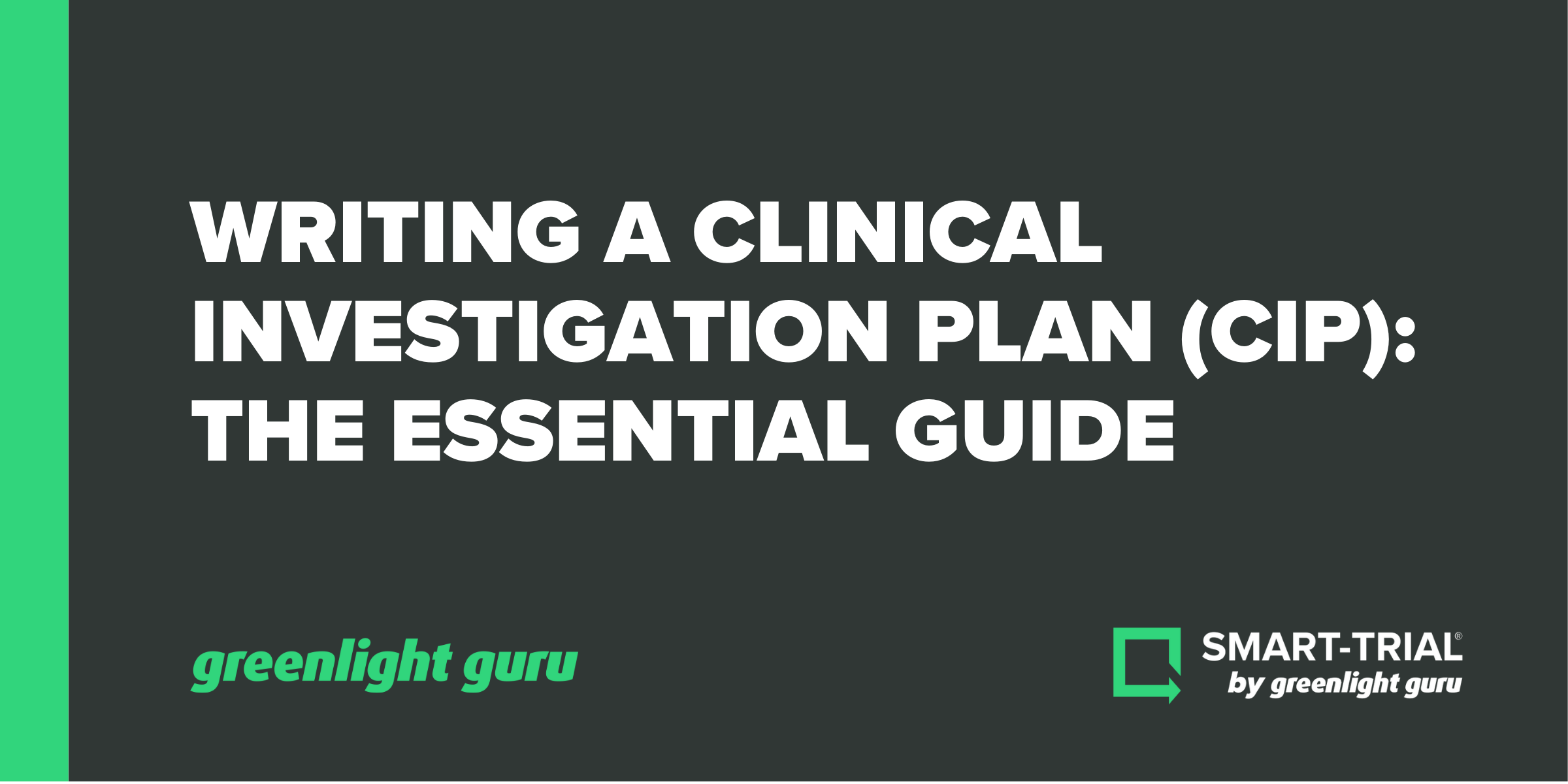 Clinical Investigation Plan (CIP): The Essential Guide
