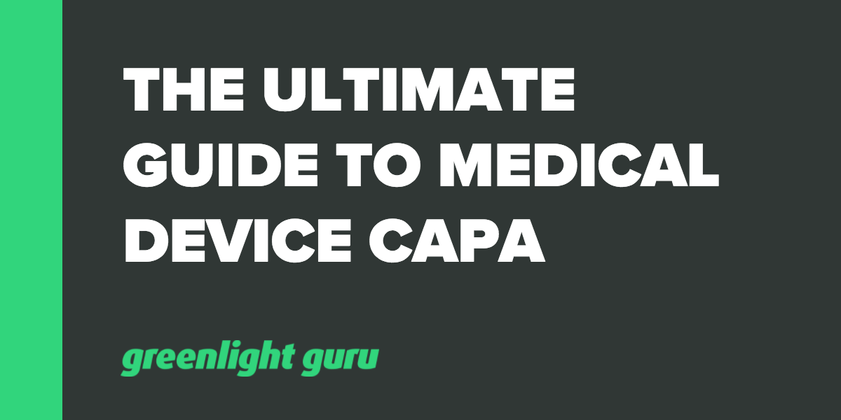 Ultimate Guide to Corrective and Preventive Action (CAPA) for Medical ...
