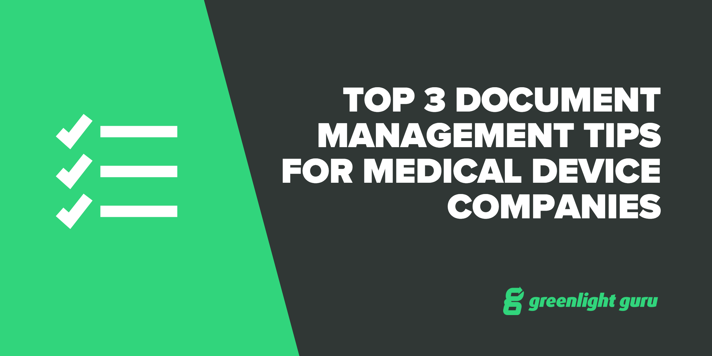 Top 3 Document Management Tips for Medical Device Companies
