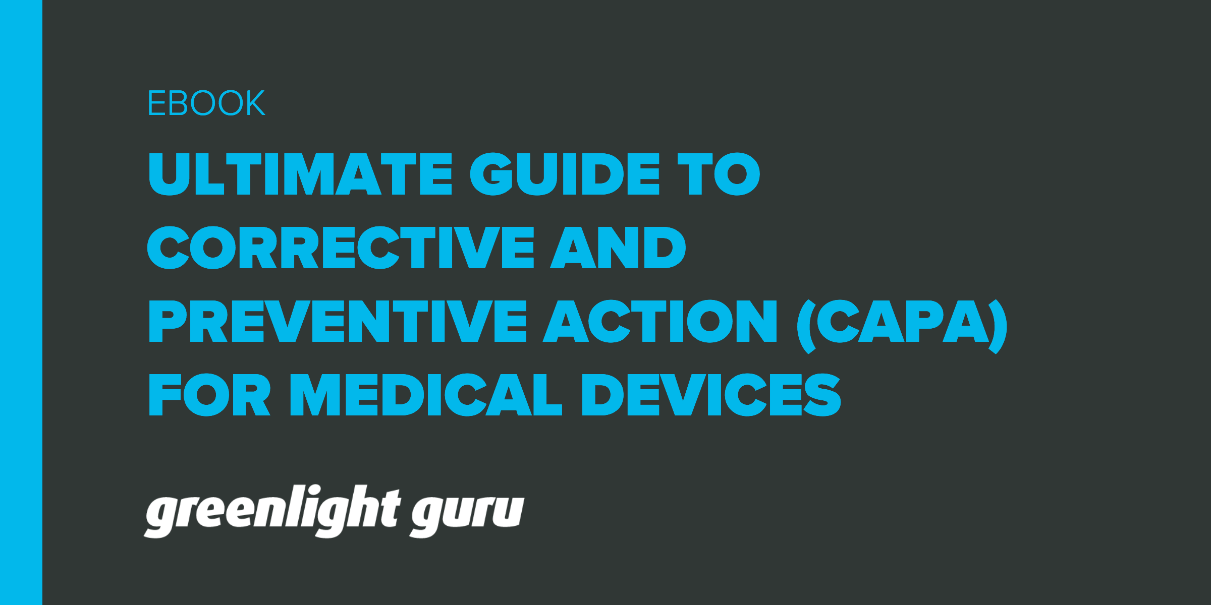 Ultimate Guide to Corrective and Preventive Action (CAPA) for Medical ...